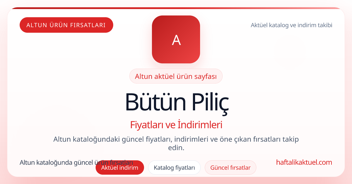 Güncel Altun Bütün Piliç Fiyatları 2026 | Haftalık Aktüel