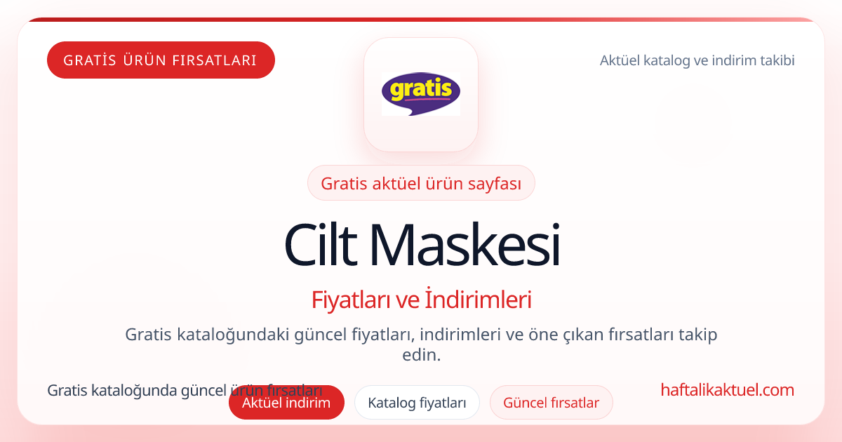 Güncel Gratis Cilt Maskesi Fiyatları 2026 | Haftalık Aktüel