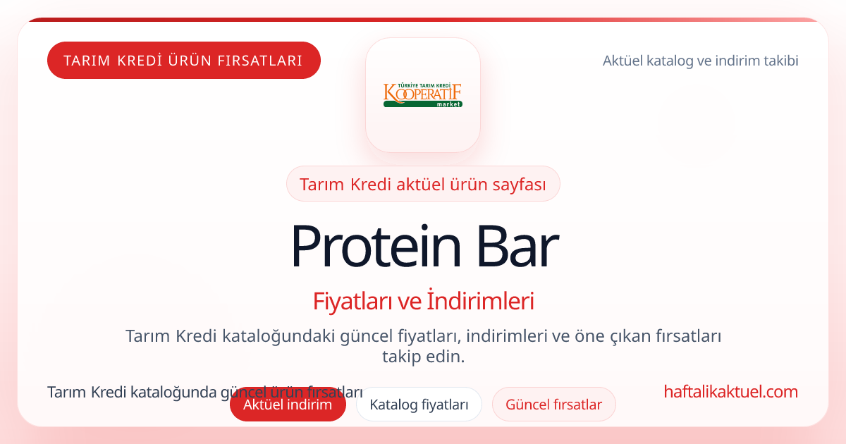 Güncel Tarım Kredi Protein Bar Fiyatları 2026 | Haftalık Aktüel