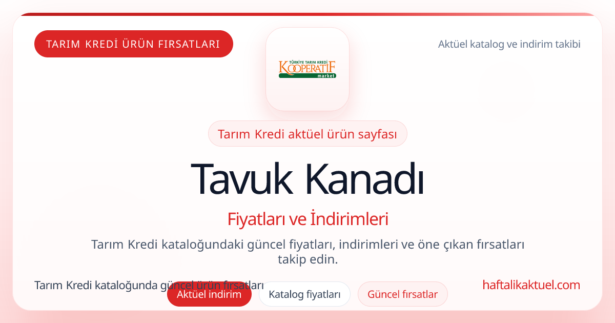 Güncel Tarım Kredi Tavuk Kanadı Fiyatları 2026 | Haftalık Aktüel