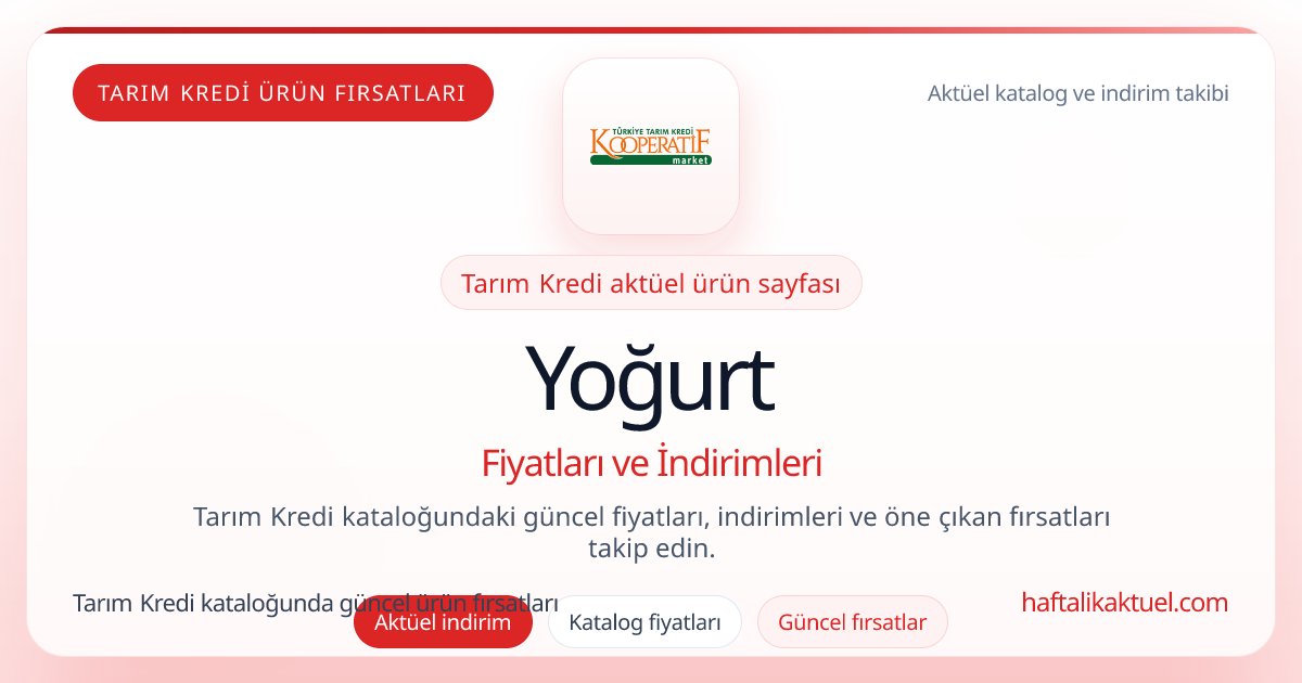 Güncel Tarım Kredi Yoğurt Fiyatları 2026 | Haftalık Aktüel